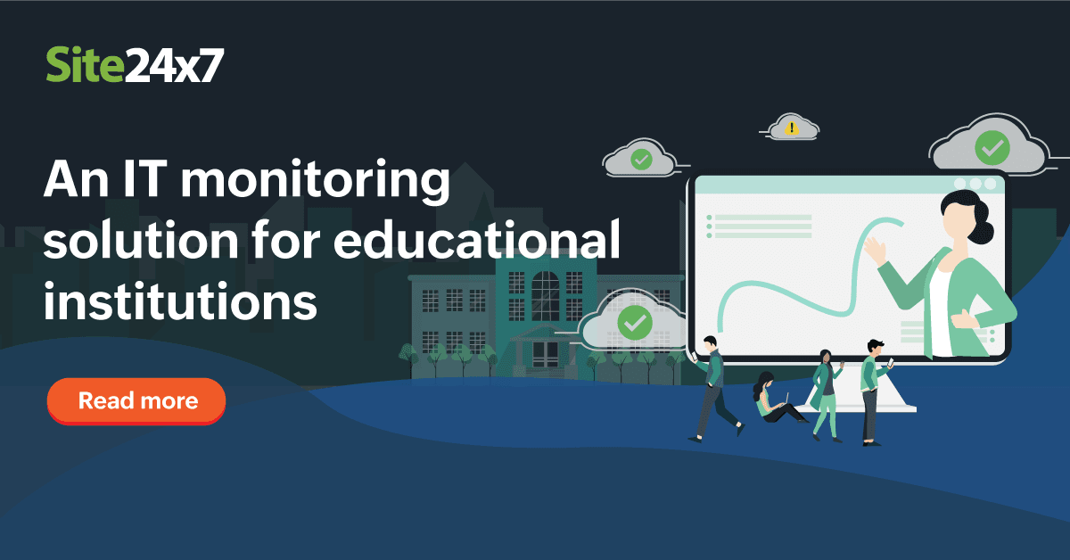 IT monitoring for educational institutions: Site24x7