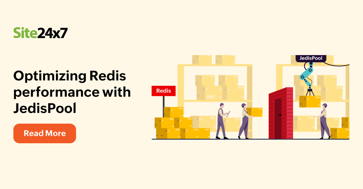 How to optimize Redis with JedisPool - Site24x7 Blog