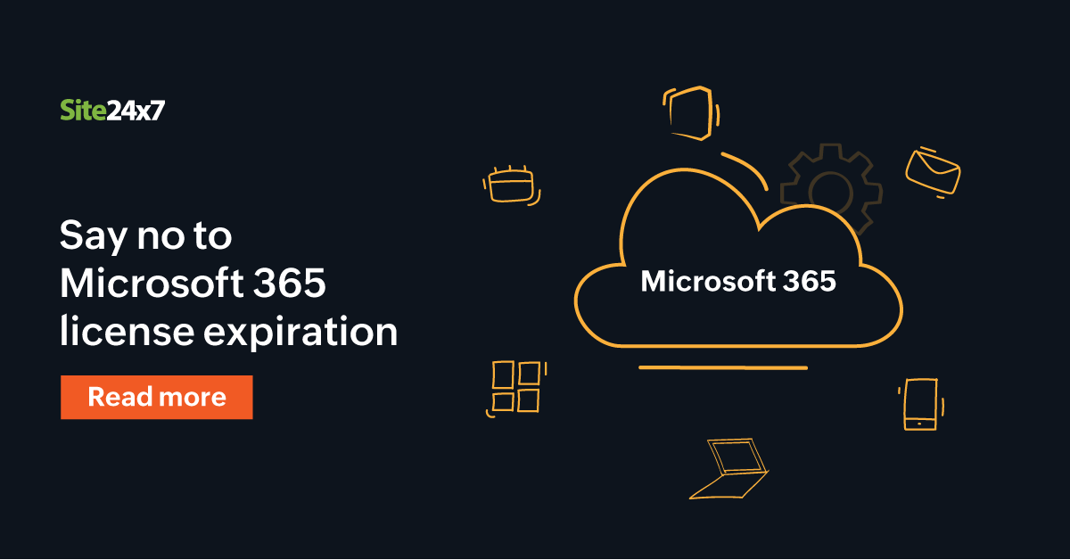 Avoid Microsoft 365 product license expiration - Site24x7 Forum