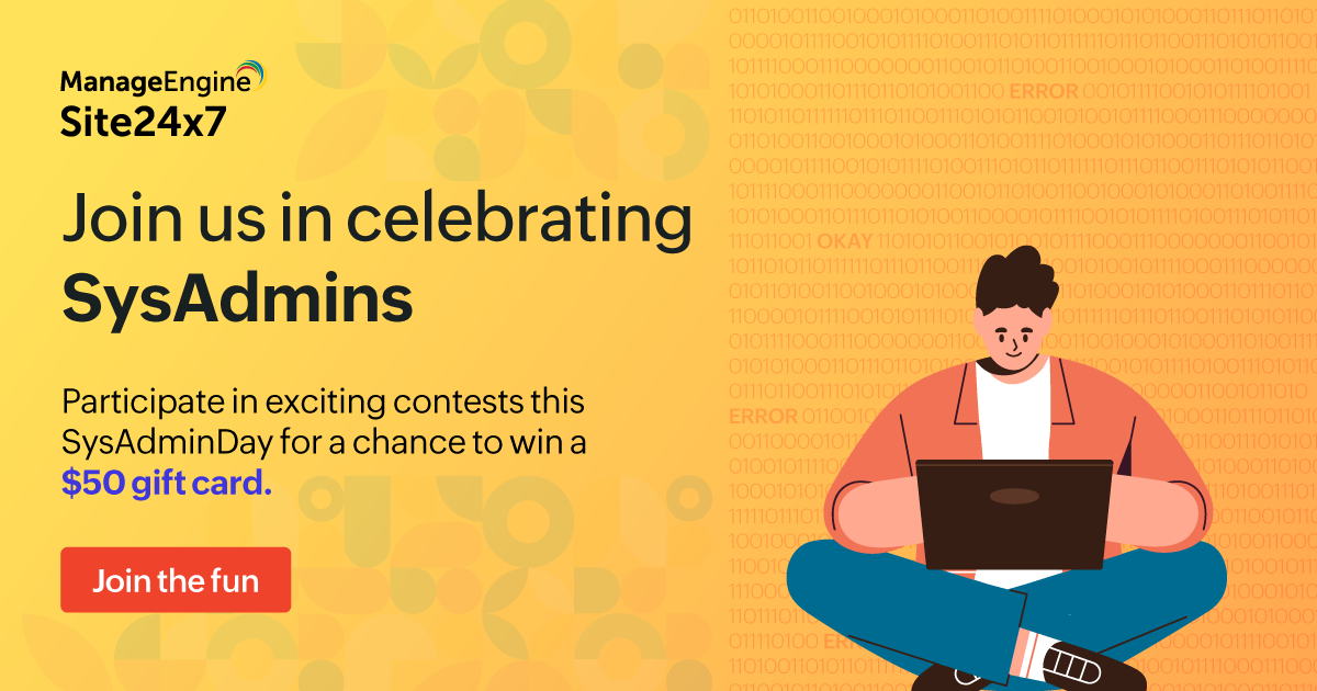 Sysadmin Day 2023: Celebrate with ManageEngine Site24x7