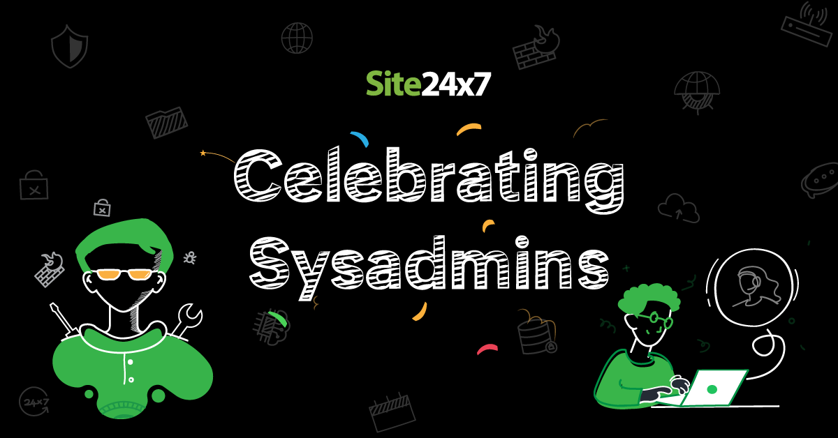 Sysadmin Day 2022: Celebrate with Site24x7